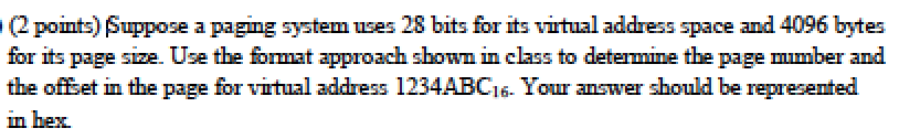 Solved (2 points) Suppose a paging system uses 28 bits for | Chegg.com