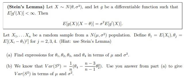 Solved (Stein's Lemma) Let X∼N(θ,σ2), and let g be a | Chegg.com