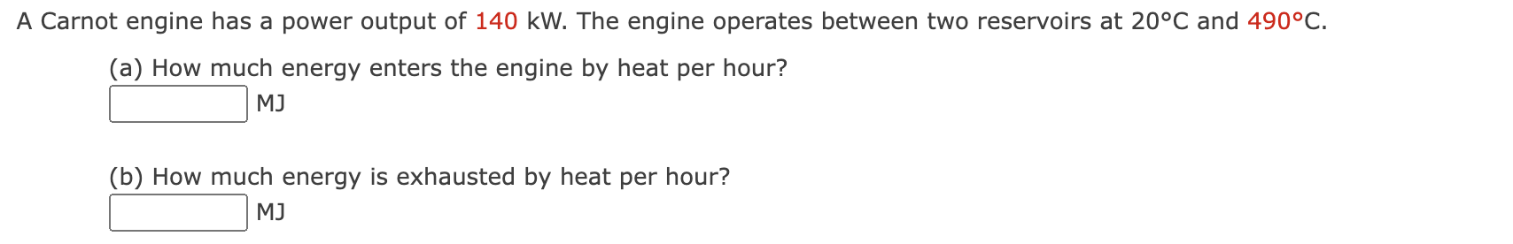 Solved A Carnot engine has a power output of 140 ﻿kW . ﻿The | Chegg.com