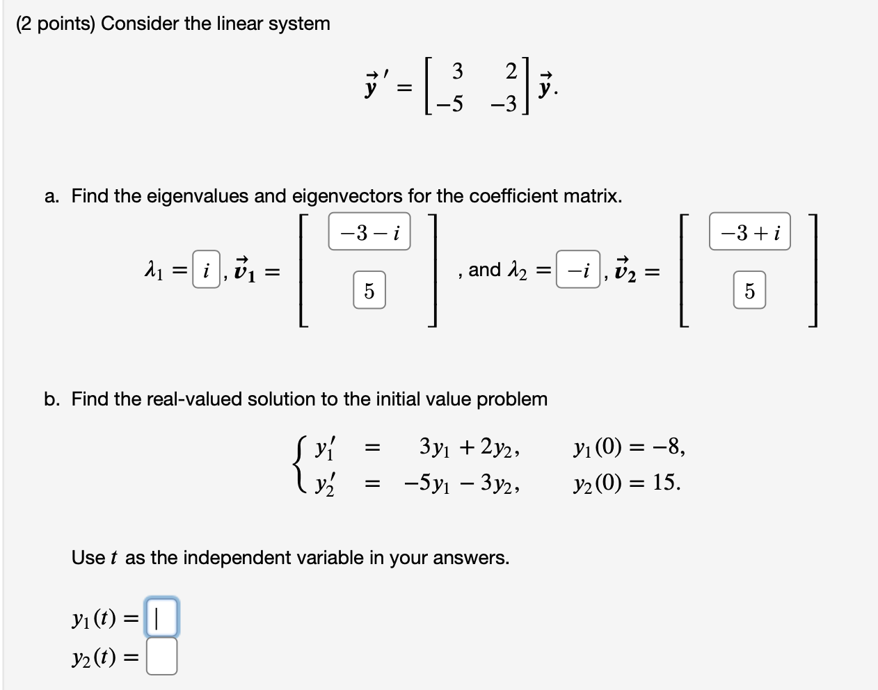 Solved Do Not Use I In The Final Answer For The Equations 