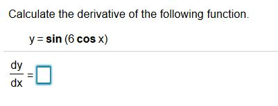 Solved Calculate the derivative of the following function. y | Chegg.com