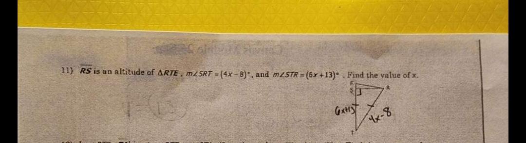 Solved 11) RS is a altitude of RTE,m∠SRT=(4x−8)∘, and | Chegg.com