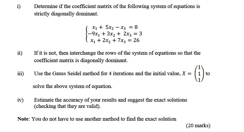 Solved i) Determine if the coefficient matrix of the | Chegg.com