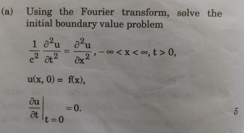 Solved (a) Using the Fourier transform, solve the initial | Chegg.com Solved (a) Using the Fourier transform, solve the initial | Chegg.com