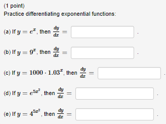 Solved (1 point) Practice differentiating exponential | Chegg.com