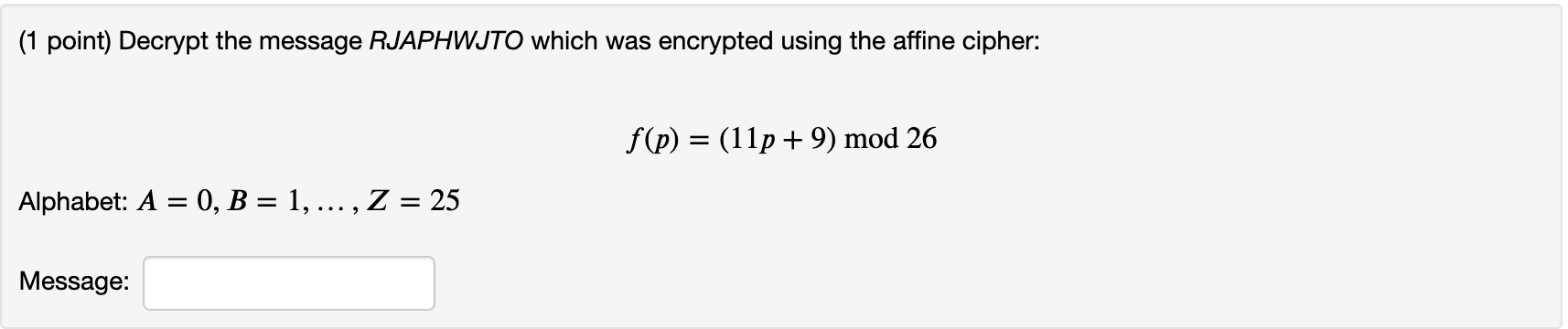 Solved (1 point) Encrypt the message " HALT" by translating | Chegg.com