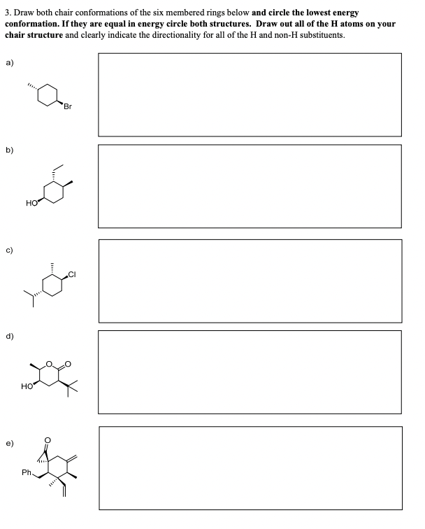 Solved 3. Draw both chair conformations of the six membered | Chegg.com
