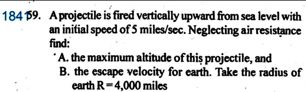 Solved 184 159. A projectile is fired vertically upward from | Chegg.com