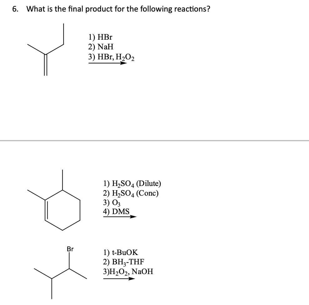Solved 6. What is the final product for the following | Chegg.com