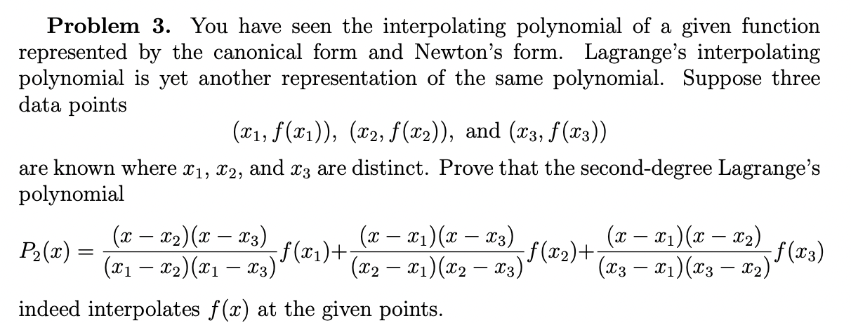 Solved Problem 3. You have seen the interpolating polynomial | Chegg.com