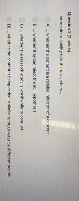 Solved Question 2 (2 points) Intercoder reliability tells | Chegg.com