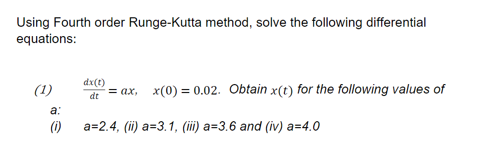 Solved Using Fourth order Runge-Kutta method, solve the | Chegg.com