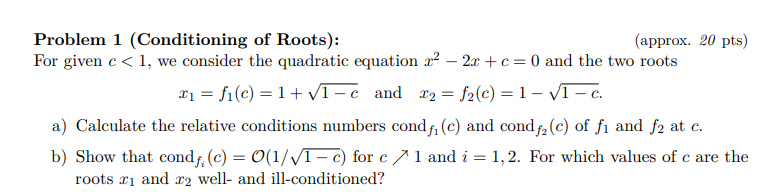 Solved Problem 1 (Conditioning of Roots): (approx. 20pts ) | Chegg.com