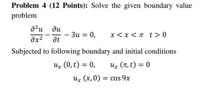 Solved Problem 4 (12 Points): Solve the given boundary value | Chegg.com