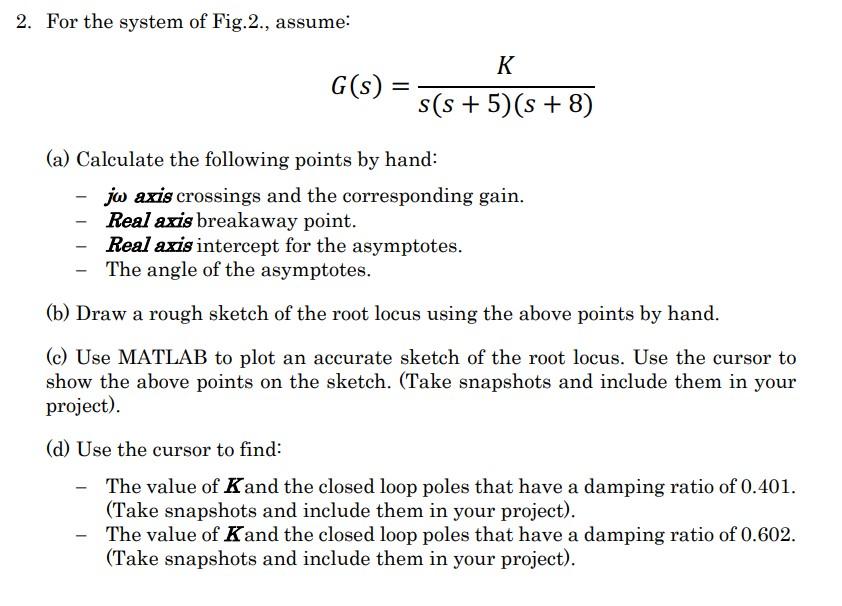 Solved 1. Consider the system of Fig. 2 : Use MATLAB to | Chegg.com