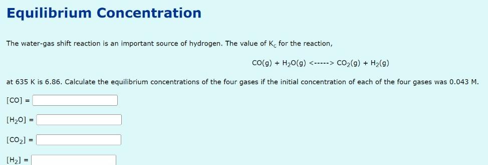Solved Equilibrium Concentration The water-gas shift | Chegg.com