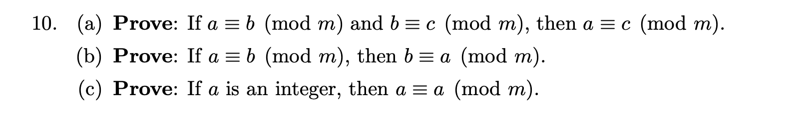 Solved 10. (a) Prove: If a = b (mod m) and b = c (mod m), | Chegg.com