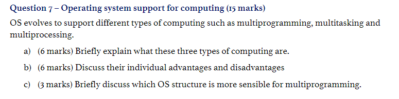 Solved Question 7 - Operating system support for computing | Chegg.com