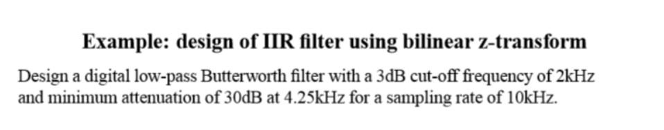 Example: design of IIR filter using bilinear | Chegg.com