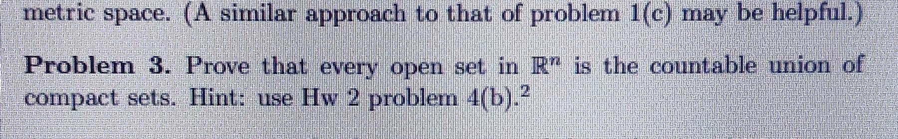 Solved Problem 3. Prove that every open set in Rn is the | Chegg.com