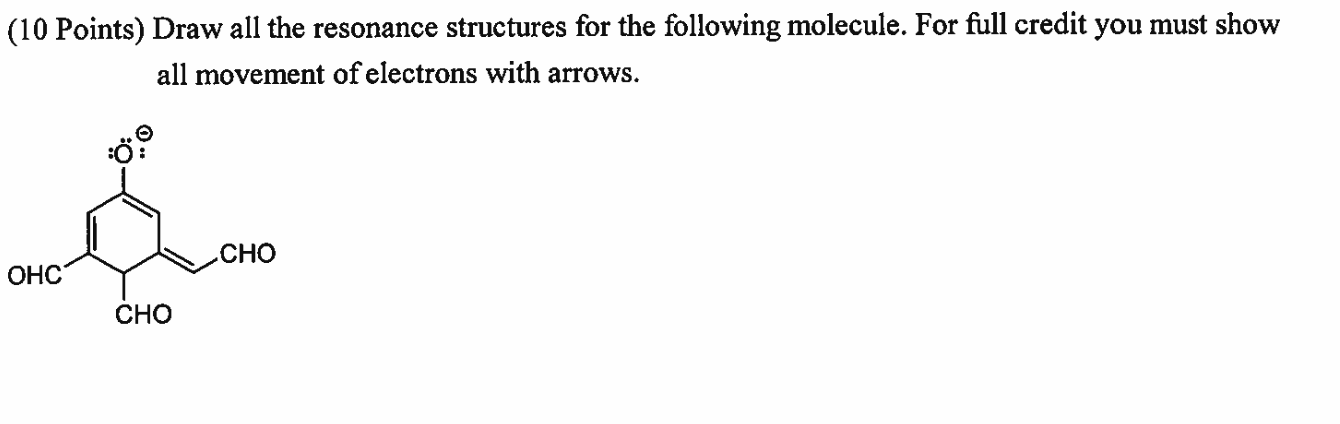 Solved (10 Points) Draw all the resonance structures for the | Chegg.com