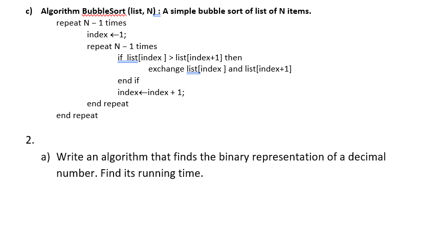 Solved c) Algorithm BubbleSort (list, N) : A simple bubble | Chegg.com