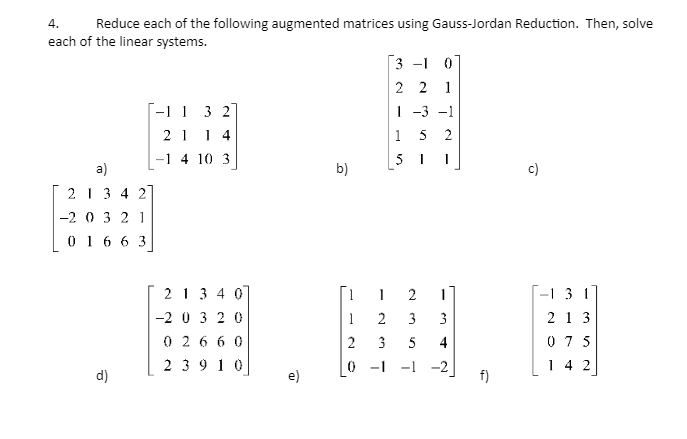 Solved 4. Reduce each of the following augmented matrices | Chegg.com