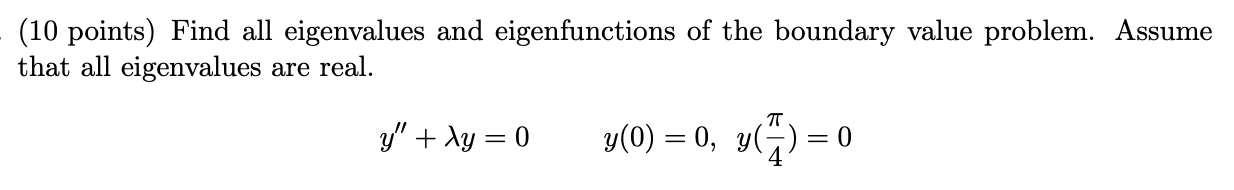 Solved (10 points) Find all eigenvalues and eigenfunctions | Chegg.com