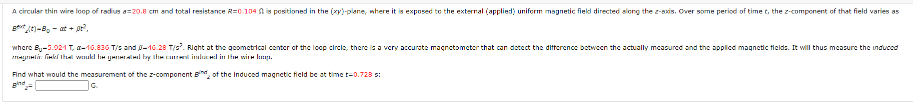 Solved A circular thin wire loop of radius a=20.8 cm and | Chegg.com