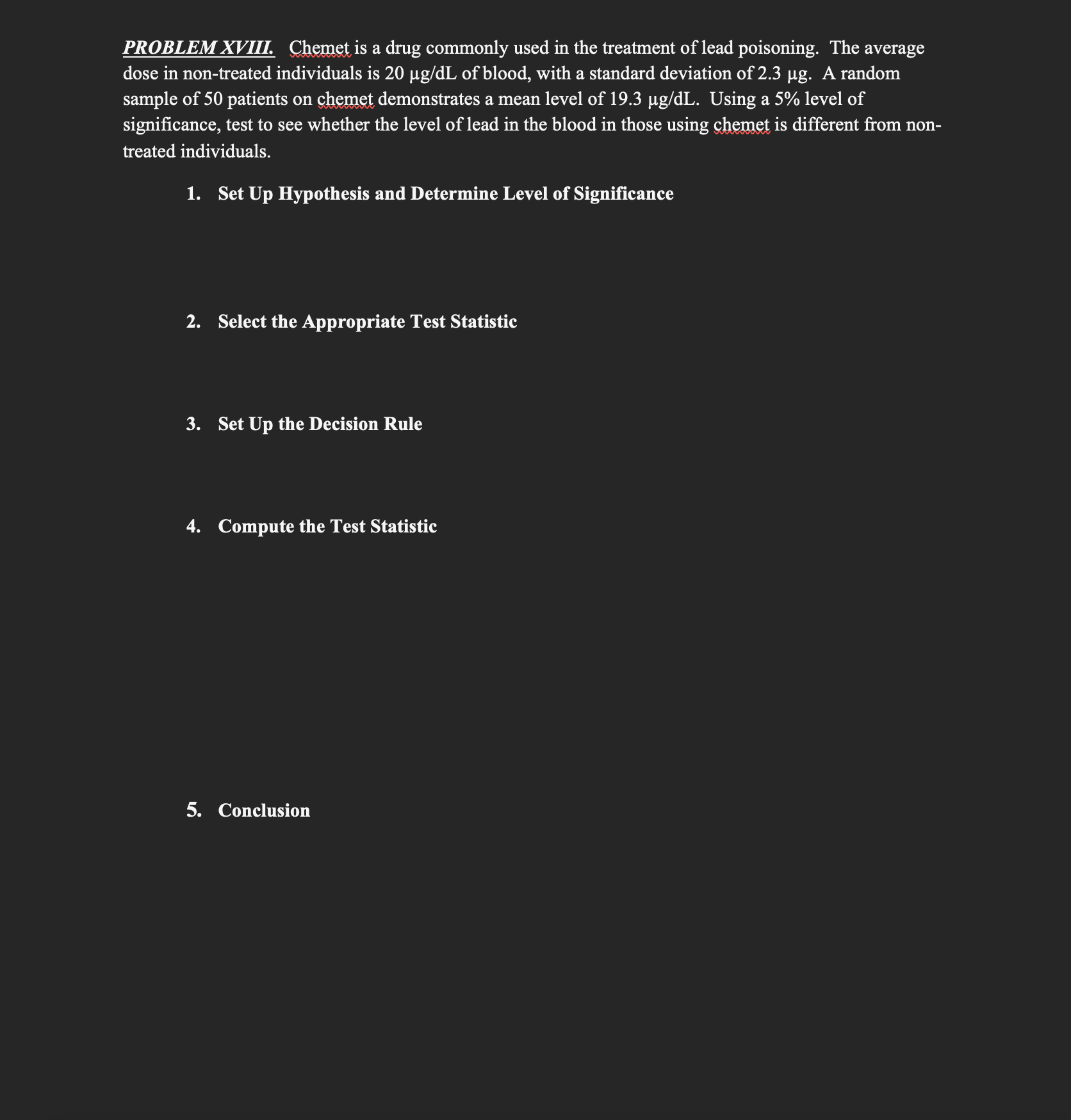 Solved PROBLEMXVIII. Chemet is a drug commonly used in the | Chegg.com