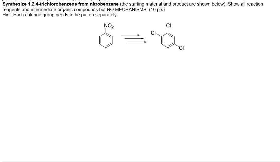 Solved Synthesize 1,2,4-trichlorobenzene from nitrobenzene | Chegg.com