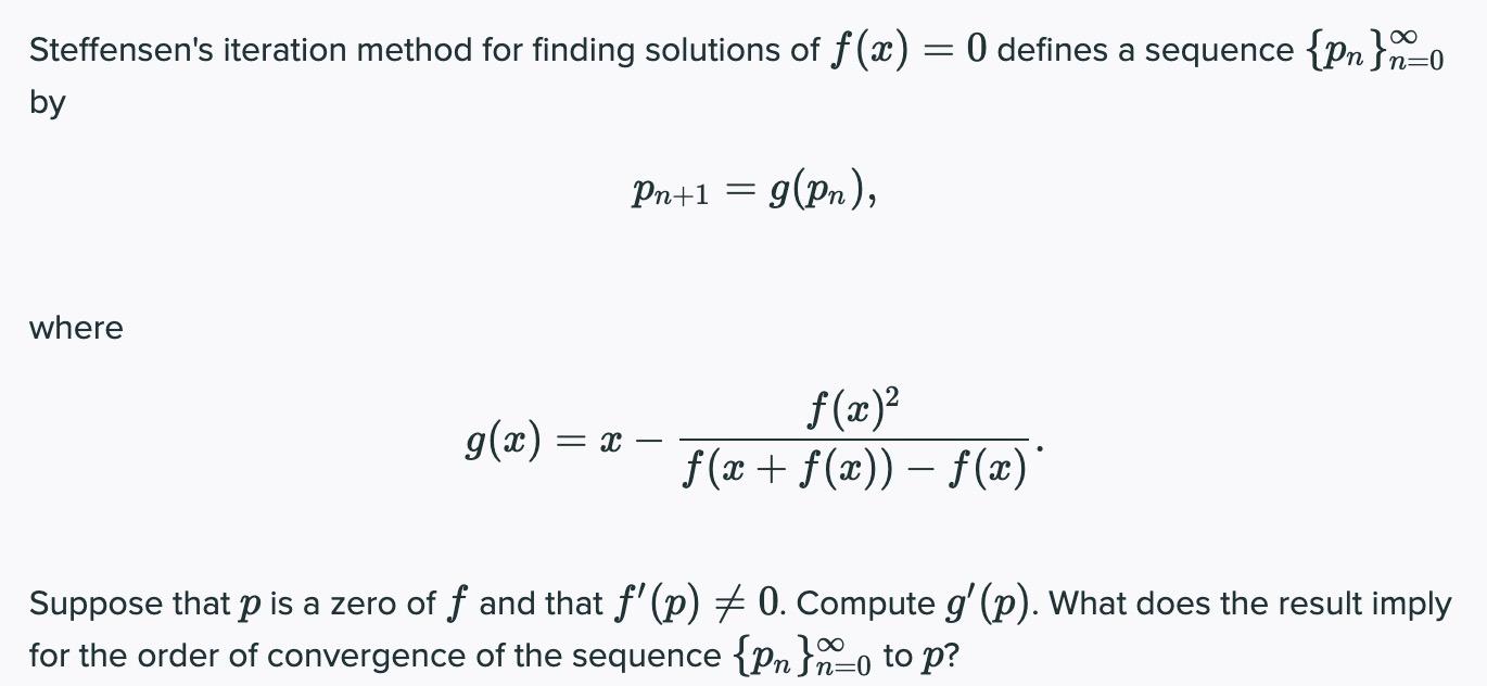 Solved Steffensen's iteration method for finding solutions | Chegg.com