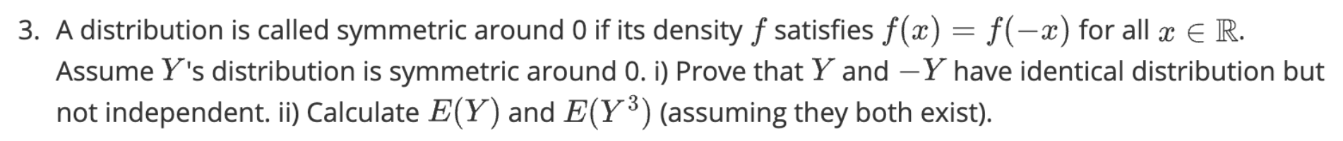 Solved 3. A distribution is called symmetric around 0 if its | Chegg.com