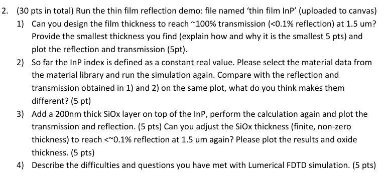 Solved This problem requires ANSYS FDTD to solve. I need | Chegg.com