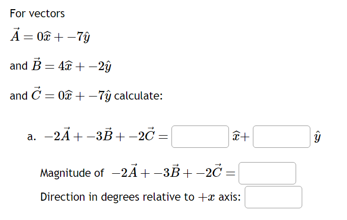 Solved For vectors A=0x+−7y^ and B=4x+−2y^ and C=0x+−7y^ | Chegg.com