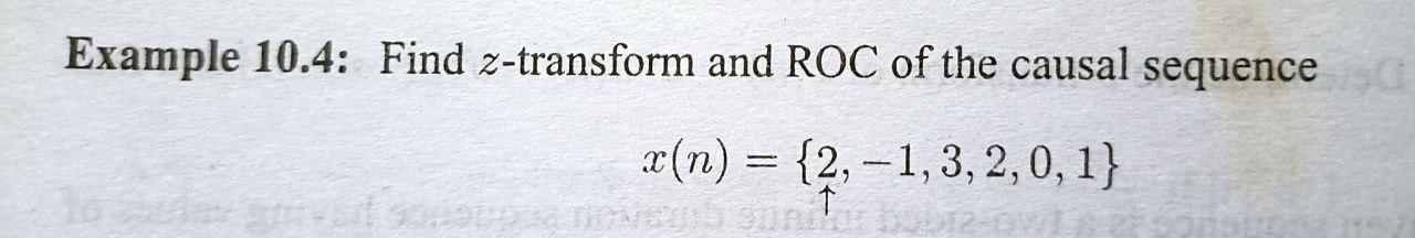 Solved Example 10.4: Find z-transform and ROC of the causal | Chegg.com
