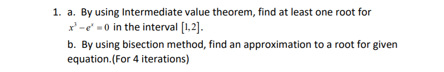 Solved 1. a. By using Intermediate value theorem, find at | Chegg.com