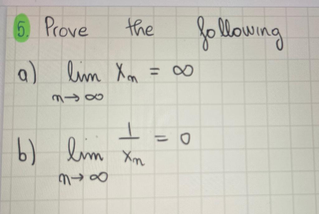 Solved rove the following limn→∞xn=∞limn→∞xn1=0 | Chegg.com