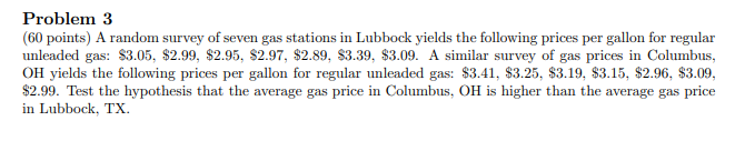 Solved Problem 3 (60 points) A random survey of seven gas | Chegg.com