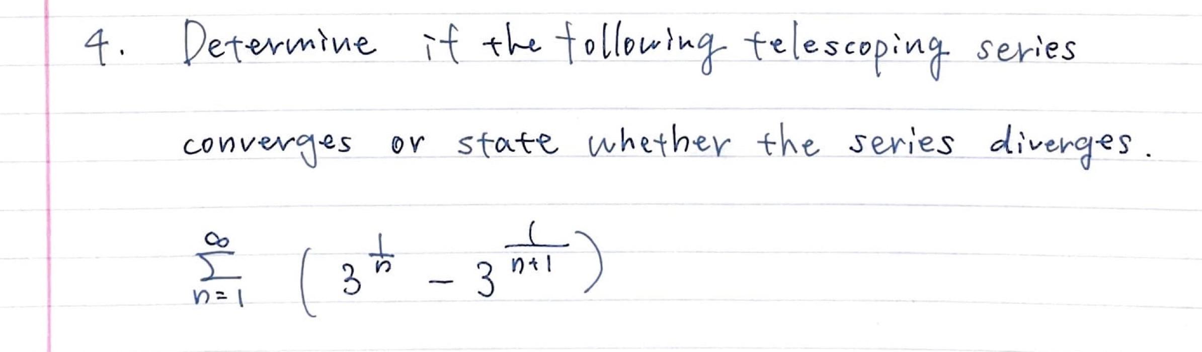Solved 4. Determine if the following telescoping series | Chegg.com
