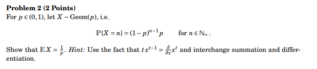 Solved Problem 2 (2 Points) For p∈(0,1), let X∼Geom(p), i.e. | Chegg.com