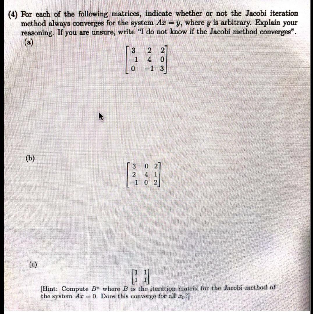 Solved (4) For each of the following matrices, indicate | Chegg.com