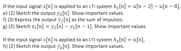 Solved An input signal x[n] is given below.If the input | Chegg.com