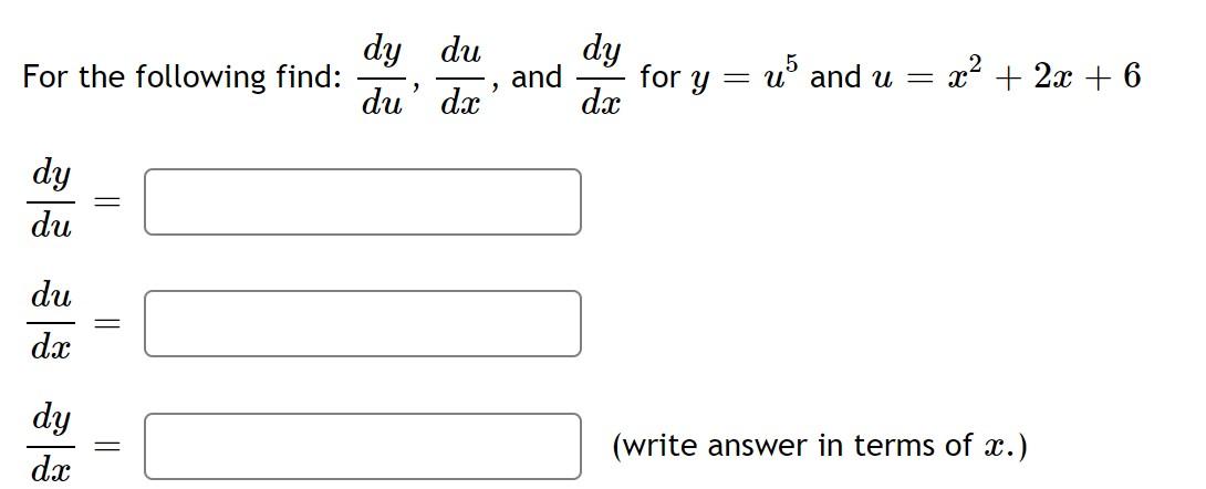 Solved dy For the following find: dy du du' dx and for y = | Chegg.com