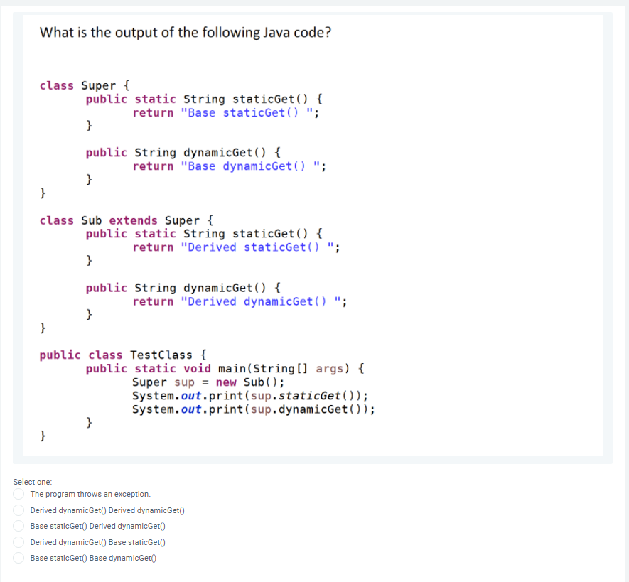Solved What is the output of the following Java code? class | Chegg.com