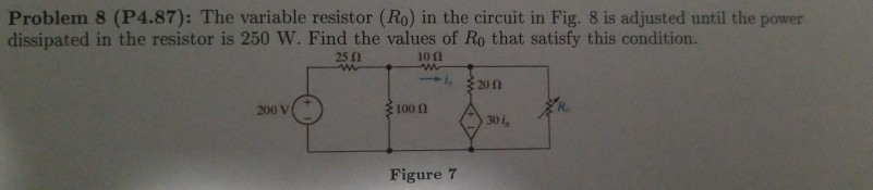 Solved Problem 8 (P4.87): The variable resistor (Ro) in the | Chegg.com