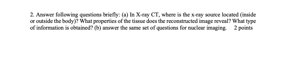 Solved 2. Answer following questions briefly: (a) In X-ray | Chegg.com