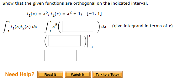 Solved Show that the given functions are orthogonal on the | Chegg.com