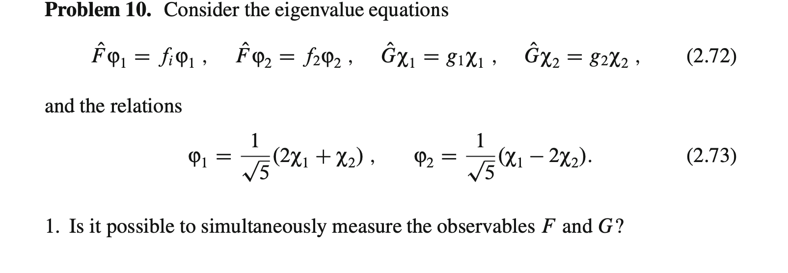 Solved Problem 10. Consider the eigenvalue equations Ê Q = | Chegg.com