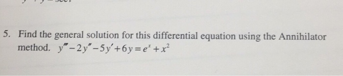 Solved Find the general solution for this differential | Chegg.com